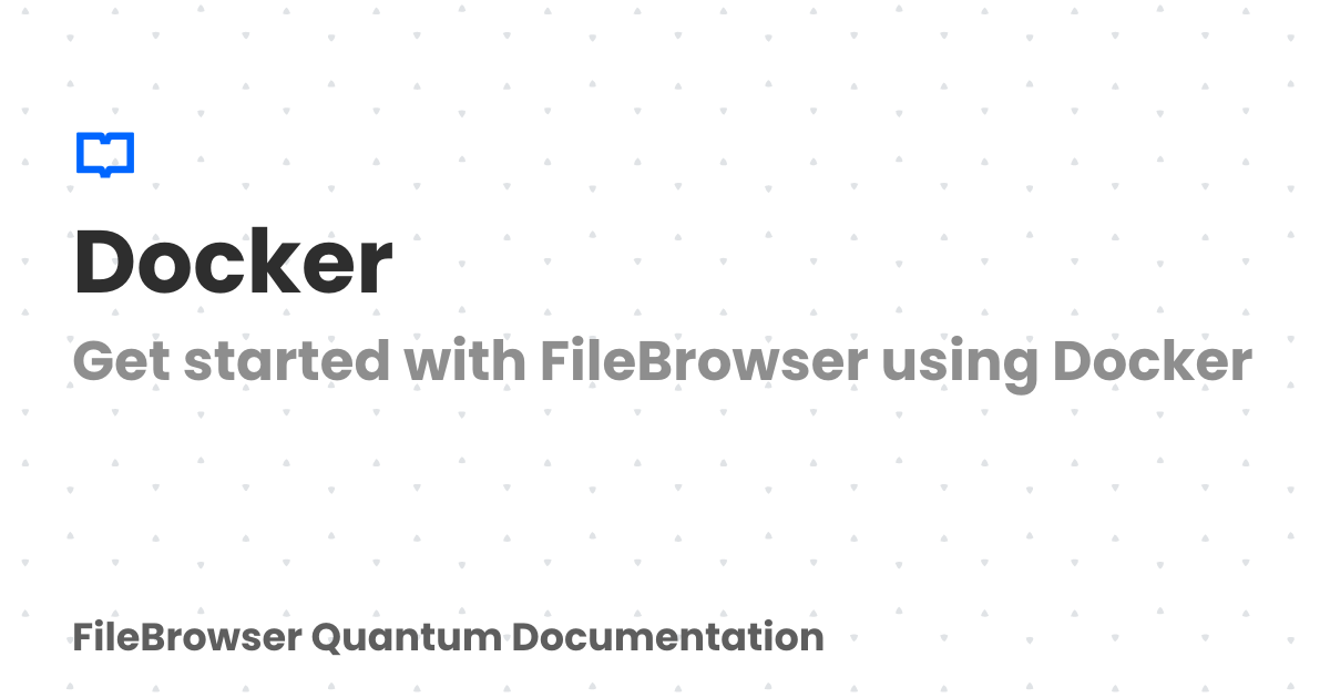 Docker | FileBrowser Quantum Documentation