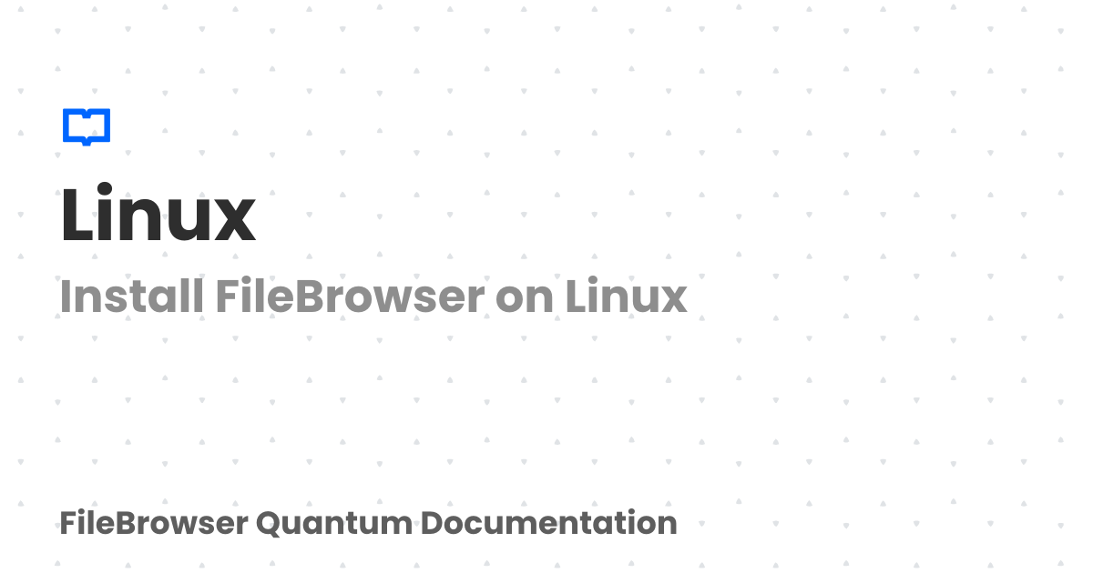 Linux | FileBrowser Quantum Documentation