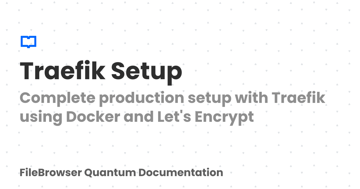 Traefik Setup | FileBrowser Quantum Documentation